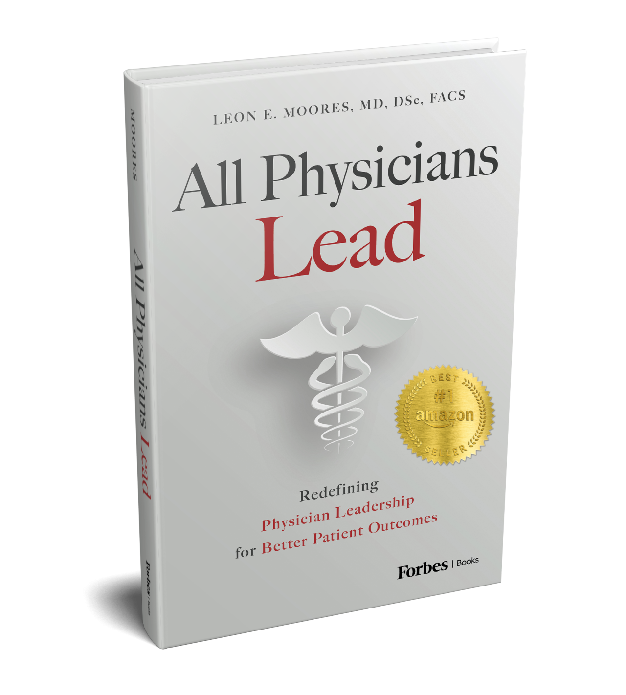 All Physicians Lead By Dr. Leon Moores - The Book